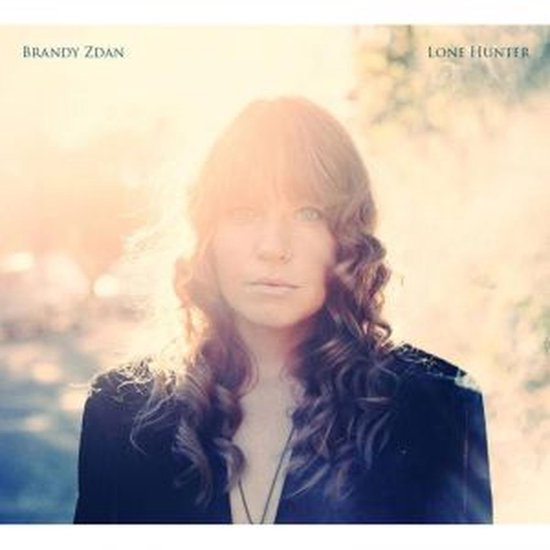 Lone Hunter EP, Brandy Zdan | Muziek | bol