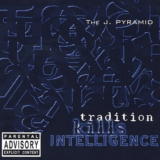J. Pyramid - Tradition Kills Intelligence (CD), J. Pyramid | Muziek | bol