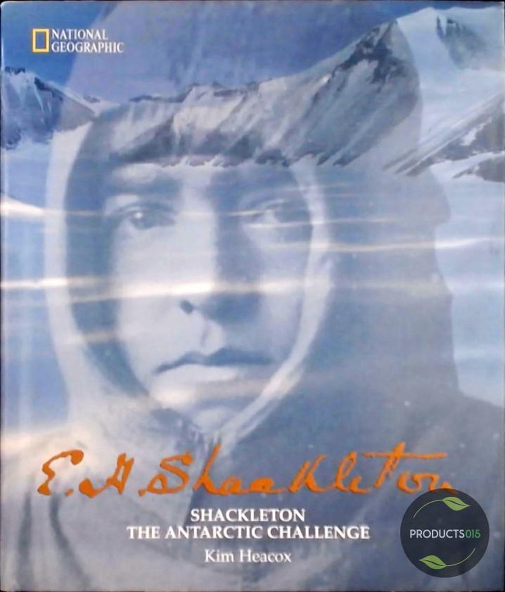 Shackleton, Kim Heacox | 9780792275367 | Boeken | bol.com