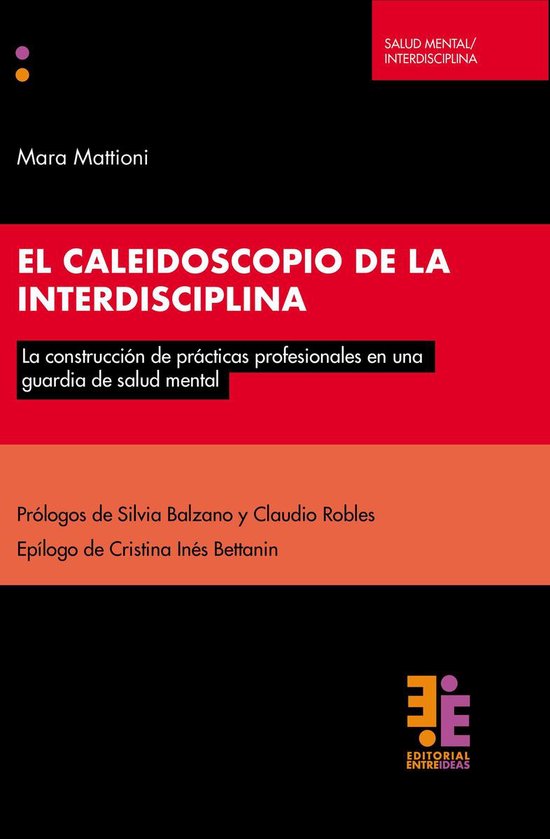 Salud mental/Interdisciplina - El caleidoscopio de la interdisciplina (ebook), Mara... | bol