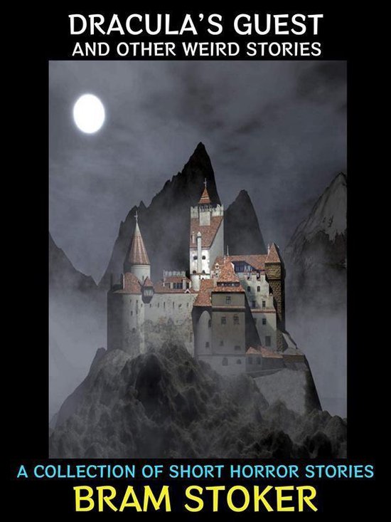Bram Stoker Collection 2 Draculas Guest And Other Weird Stories