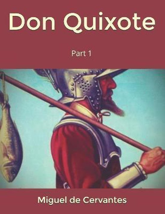 Don Quixote, Part 1, Miguel De Cervantes | 9798605299745 | Boeken | bol.com