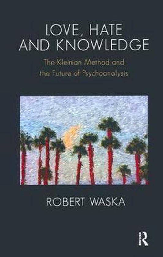 Love, Hate and Knowledge | 9781855757530 | Robert Waska | Boeken | bol.com