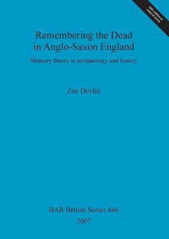 Remembering the Dead in Anglo-Saxon England | 9781407301440 | Zoe ...