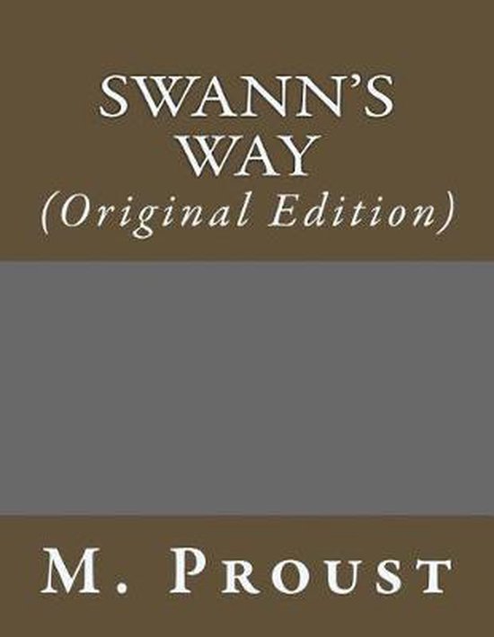 Swann's Way, M Proust | 9781543189865 | Boeken | bol.com