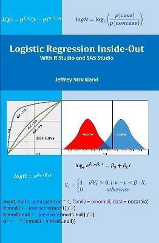 Strickland, J: Logistic Regression Inside and Out | 9781365819155 ...