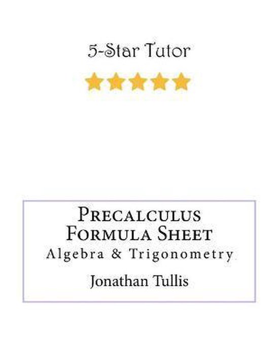 Precalculus Formula Sheet | 9781548744915 | Jonathan Tullis | Boeken | bol.com