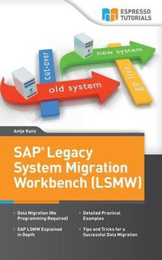 SAP Legacy System Migration Workbench (LSMW) | 9781502786265 | Antje Kunz | Boeken | bol