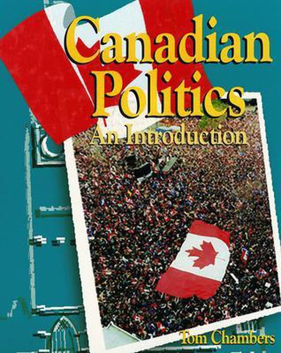 Lectures and Papers in Ethnicity; 18- Canadian Politics, Tom Chambers ...