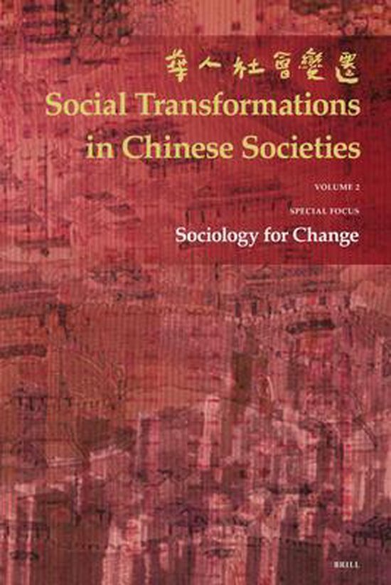 Social Transformations in Chinese Societies: The Official Annual of the ...