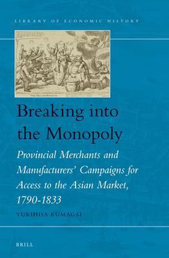 Breaking into the Monopoly | 9789004241725 | Yukihisa Kumagai | Boeken ...