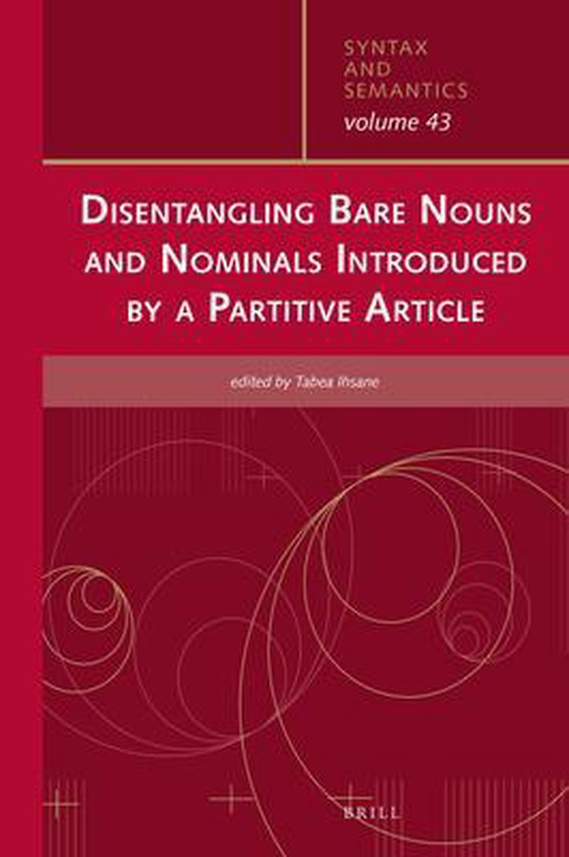 Syntax and Semantics- Disentangling Bare Nouns and Nominals Introduced by a Partitive... | bol