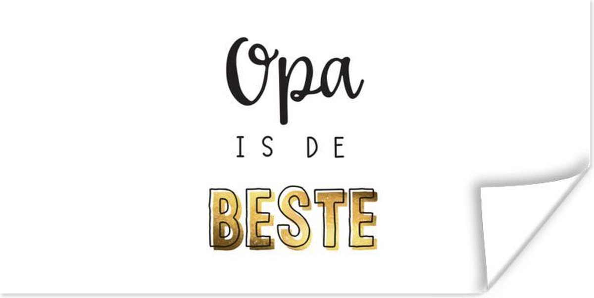 Poster Vaderdag geschenk - Opa - Quote - Opa is de beste - Spreuken ...