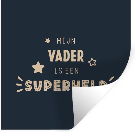 Muurstickers - Vaderdag - Quotes - Mijn vader is een superheld ...