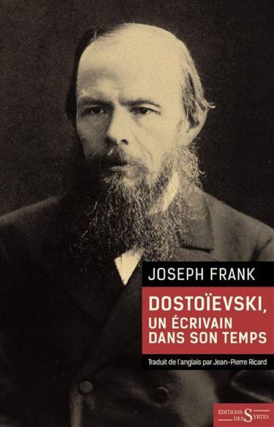 Dostoïevski un écrivain dans son temps, Joseph Frank | 9782940523832 ...