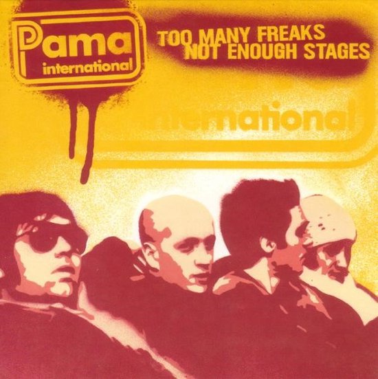 Too many freaks, not enough stages, Pama International | Muziek | bol