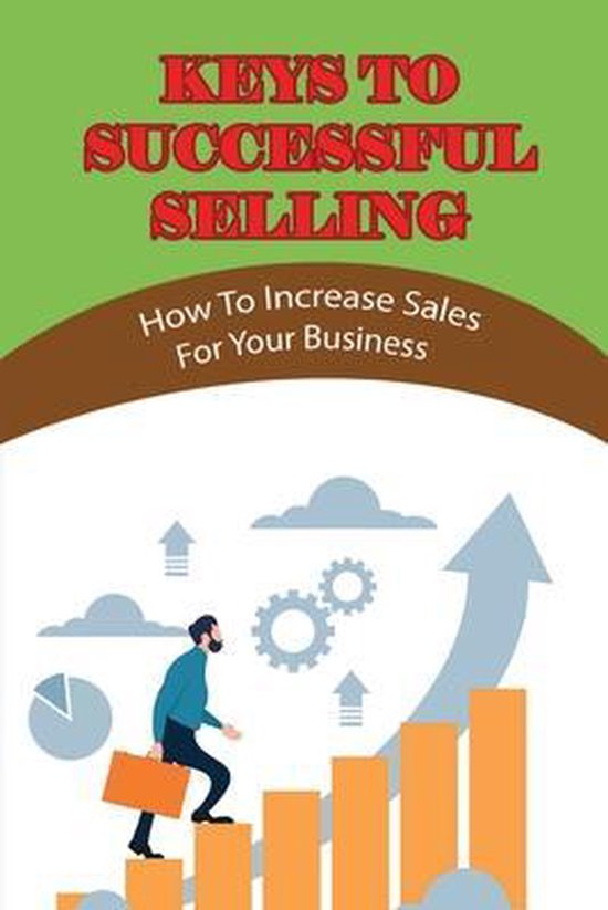 Keys To Successful Selling, Lawerence Gouker | 9798479024788 | Boeken | bol