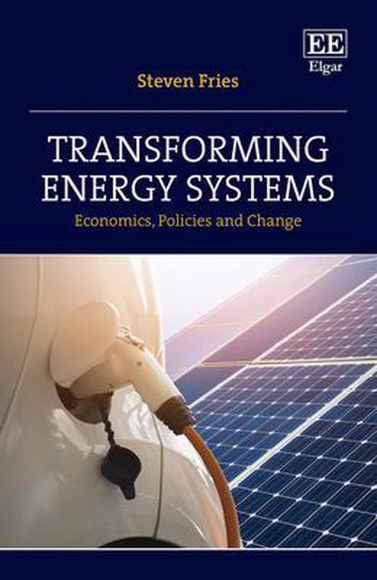 Transforming Energy Systems Steven Fries 9781800370364 Boeken Bol