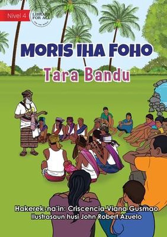 Living in the Village - Tara Bandu - Moris Iha Foho - Tara Bandu ...