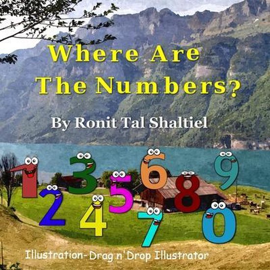 Adventures of the Numbers- Where Are The Numbers?, Ronit Tal Shaltiel ...