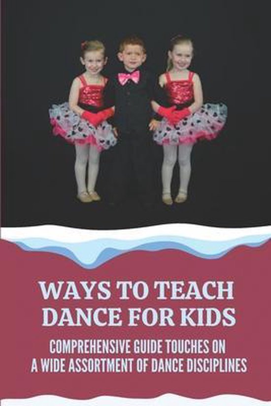 Ways To Teach Dance For Kids, Lynda Caiozzo | 9798546441760 | Boeken | bol