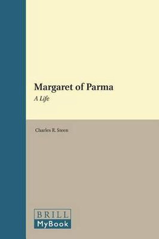 Margaret Of Parma, Charles Steen | 9789004257443 | Boeken | bol