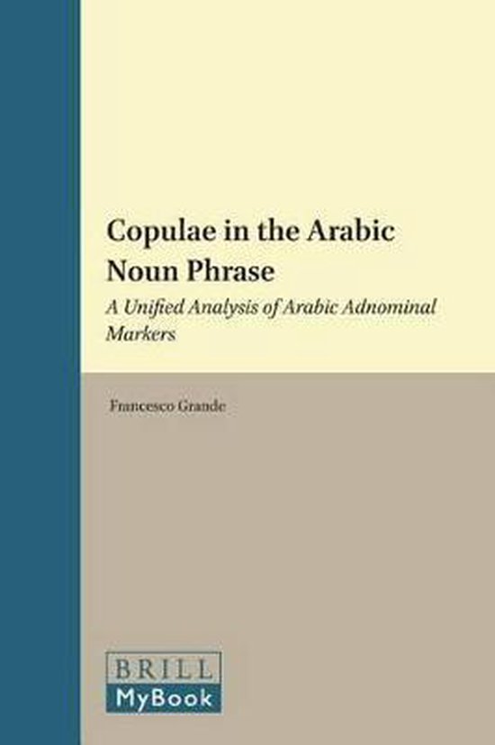 Copulae in the Arabic Noun Phrase: A Unified Analysis of Arabic ...