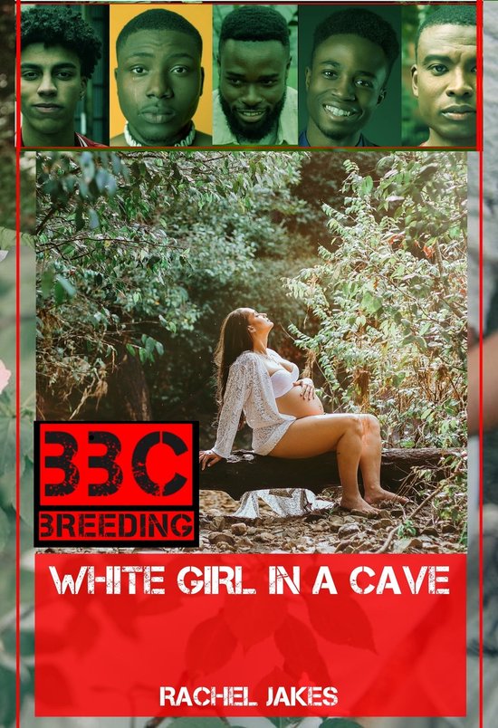 Bbc Breeding White Girl In A Cave Ebook Rachel Jakes