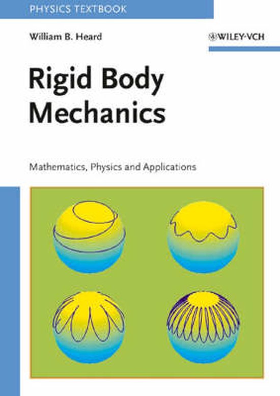 Rigid Body Mechanics, William B. Heard | 9783527406203 | Boeken | bol