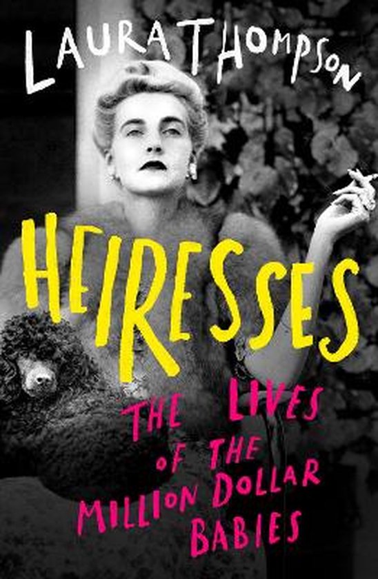 Heiresses, Laura Thompson | 9781788548243 | Boeken | bol.com