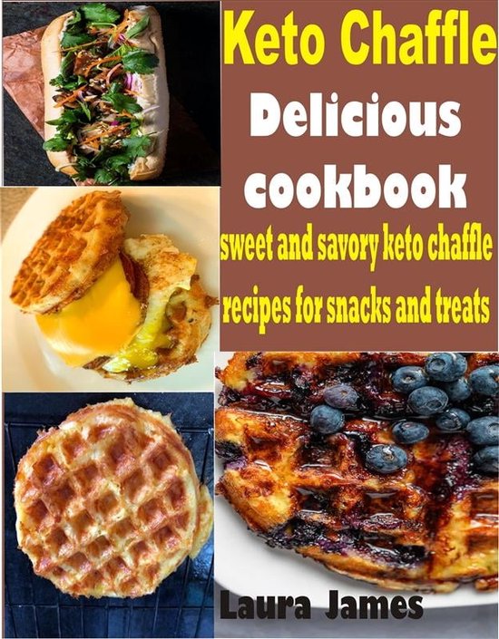 Keto Chaffle Delicious Cookbook Ebook Laura James 9788835848127