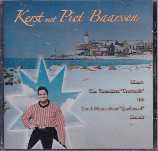 Kerst met Piet Baarssen uit Urk m.m.v. Chr. Visserskoor Crescendo - Urk en Geref.... | bol.com