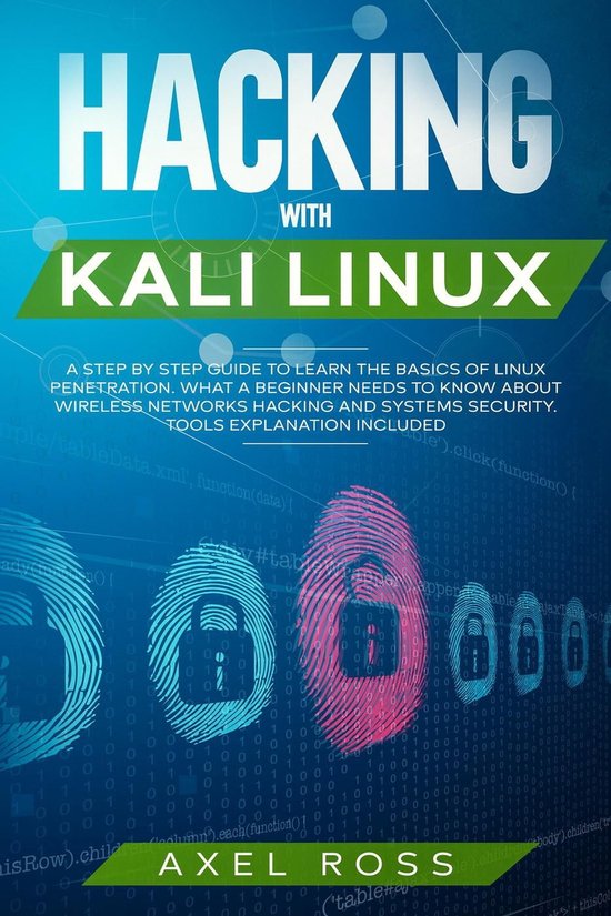 Hacking with Kali Linux: A Step by Step Guide to Learn the Basics of ...