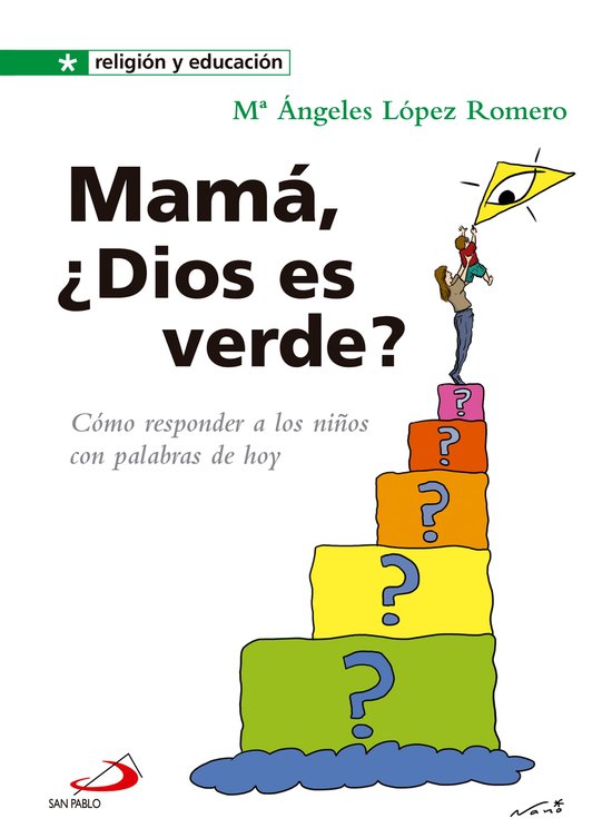 Religión y educación - Mamá, ¿Dios es verde? (ebook), María Ángeles ...