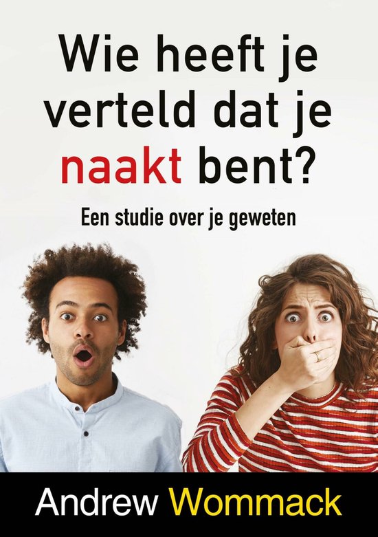 Wie heeft je verteld dat je naakt bent? (ebook), Andrew Wommack ... Wie heeft je verteld dat je naakt bent? (ebook), Andrew Wommack ...
