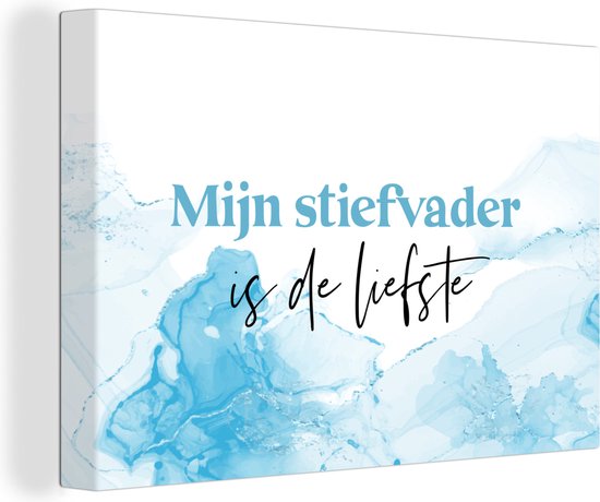 Canvas Schilderij Quote - Mijn stiefvader is de liefste - Stiefvader ...