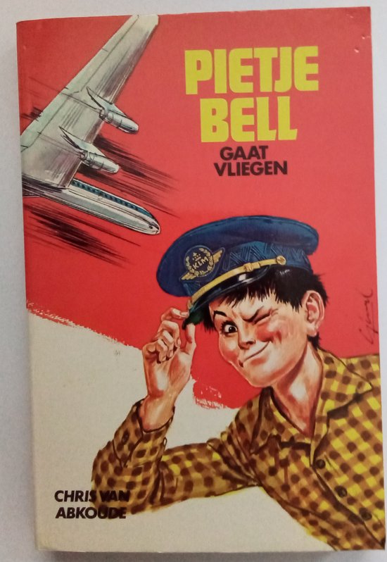 Pietje Bell gaat vliegen, Chris van Abkoude | 9789020610246 | Boeken | bol
