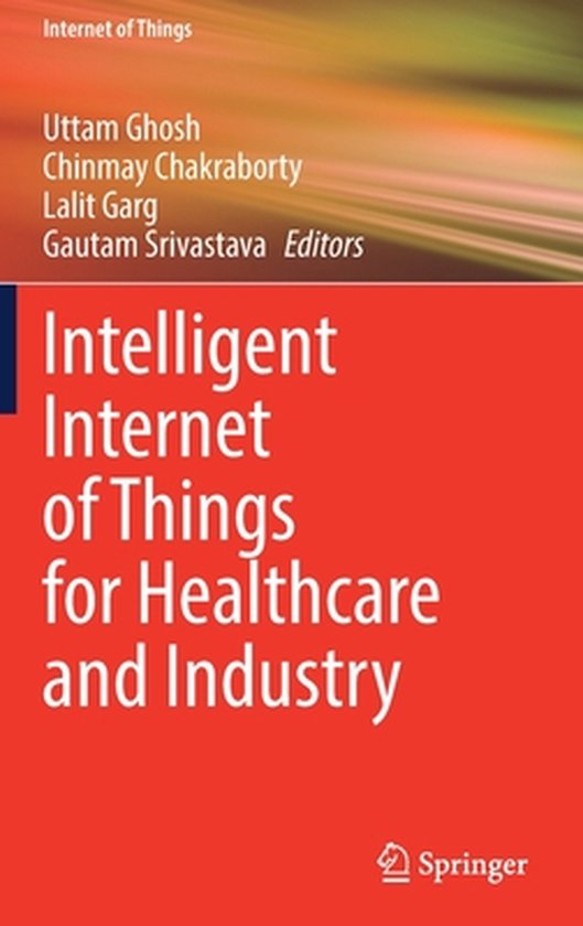 Internet of Things- Intelligent Internet of Things for Healthcare and Industry |... | bol.com