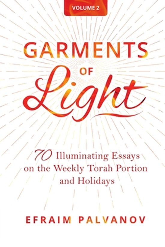 Garments of Light | 9781716460678 | Efraim Palvanov | Boeken | bol.com