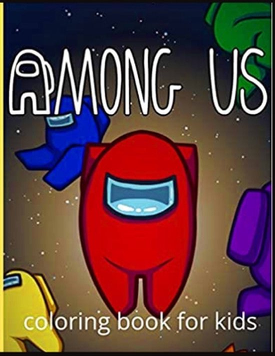 Ámóng Ús Coloring Book: +60 Activities Including Coloring, Maze, Dot-to ...