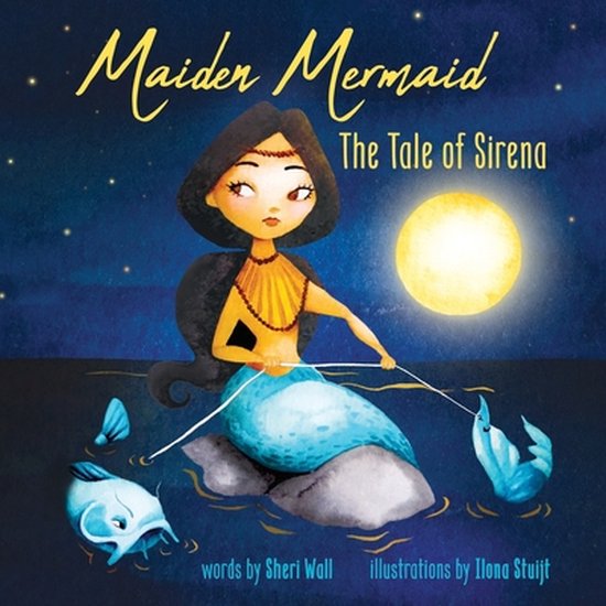 Maiden Mermaid - The Tale of Sirena, Sheri Wall | 9781733094320 ...
