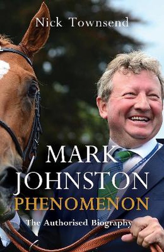 Mark Johnston: Phenomenon, Nick Townsend | 9781787398856 | Boeken | bol
