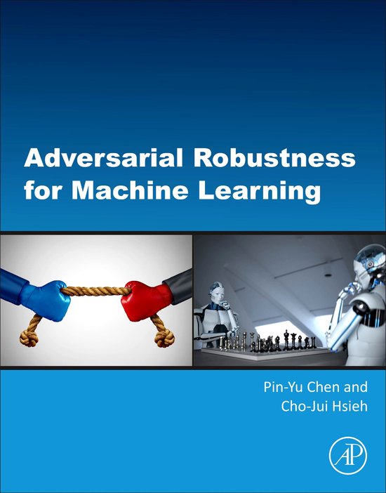 Adversarial Robustness for Machine Learning (ebook), Pin-Yu Chen | 9780128242575 | Boeken | bol.com