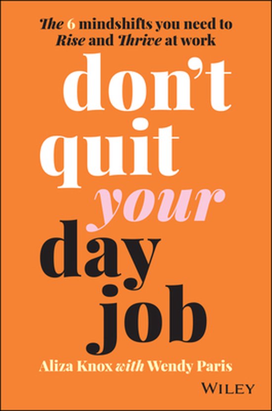 Don't Quit Your Day Job | 9780730396598 | Aliza Knox | Boeken | bol.com