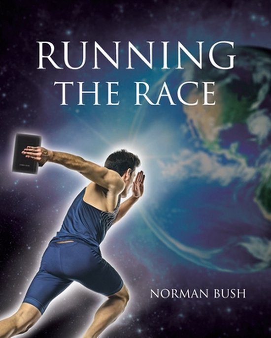 Running the Race, Norman Bush | 9781638744788 | Boeken | bol