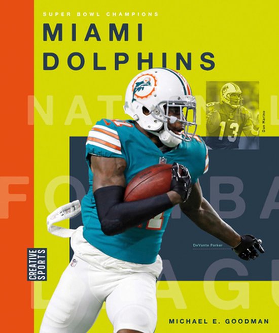 Creative Sports: Super Bowl Champions- Miami Dolphins, Michael E ...