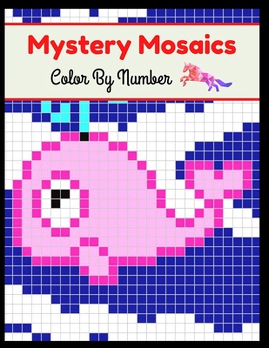 Mystery Mosaics Color by Number: Pixel Art Coloring Book For Adults and ...