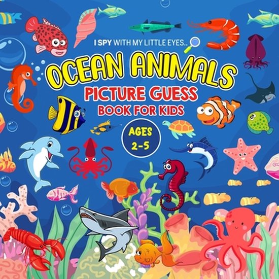 OCEAN ANIMALS Picture Guess Book for Kids Ages 2-5: I Spy with My ...