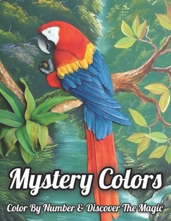 Mystery Colors Color By Number & Discover The Magic: An Adult Color by ...