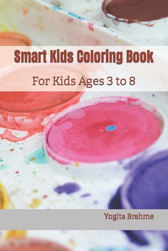 Smart Kids Coloring Book: For Kids Ages 3 to 8, Yogita Brahme ...